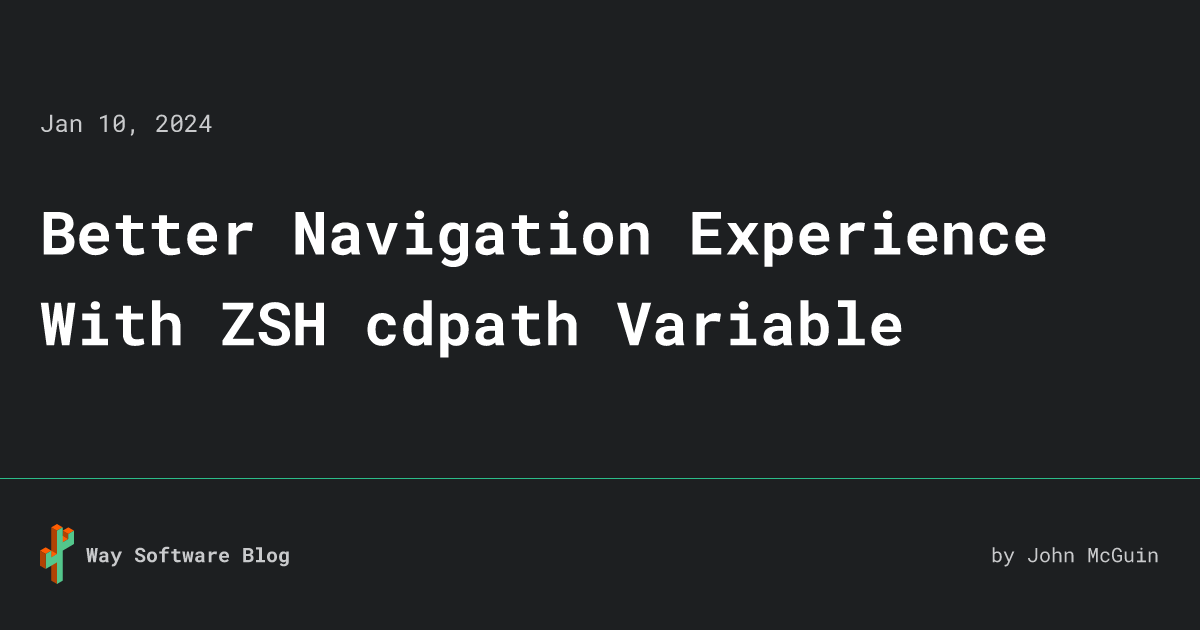 Better Navigation Experience With Zsh Cdpath Variable • Way Software Blog 9712
