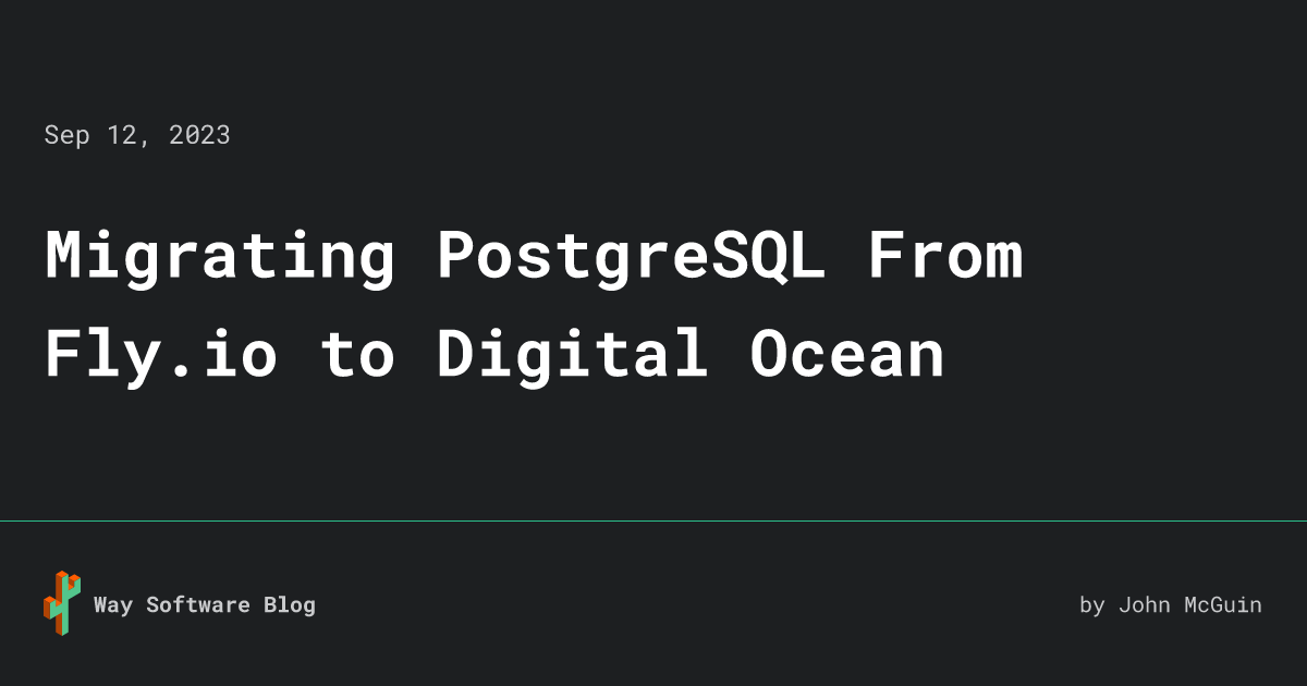 Migrating Postgresql From To Digital Ocean • Way Software Blog